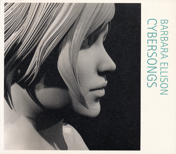 Barbara Ellison – CyberSongs | Neural